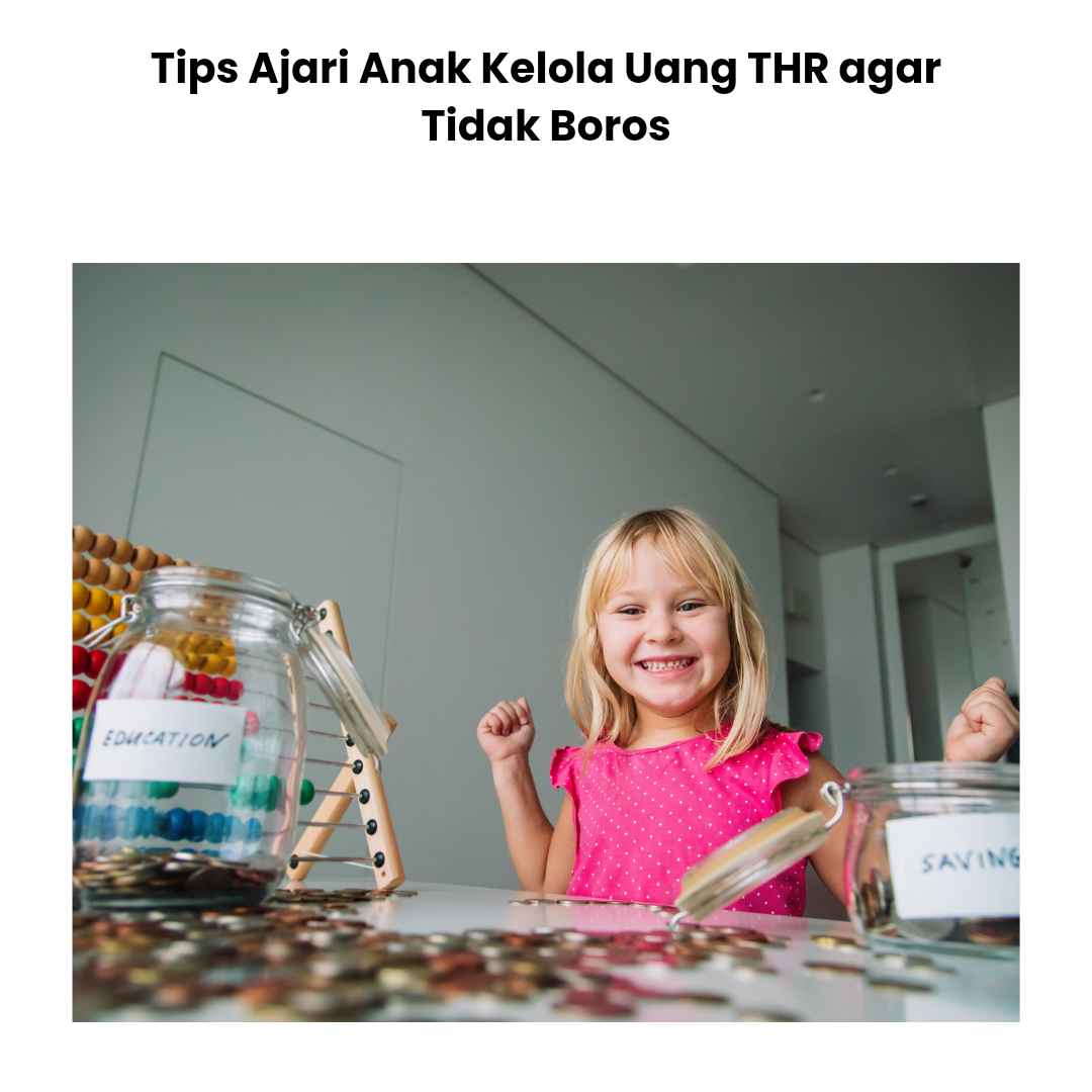 Tips Ajari Anak Kelola Uang THR Agar Tidak Boros – Home Tips Ajari Anak Kelola Uang THR Agar Tidak Boros – Home